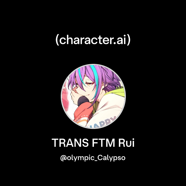Chat with TRANS FTM Rui | character.ai | AI Chat, Reimagined–Your Words ...