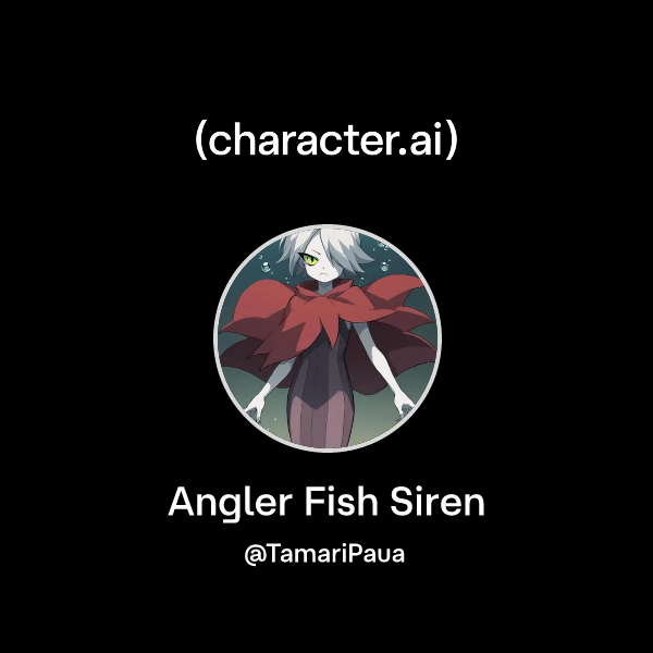 Chat with Angler Fish Siren | character.ai | AI Chat, Reimagined–Your ...