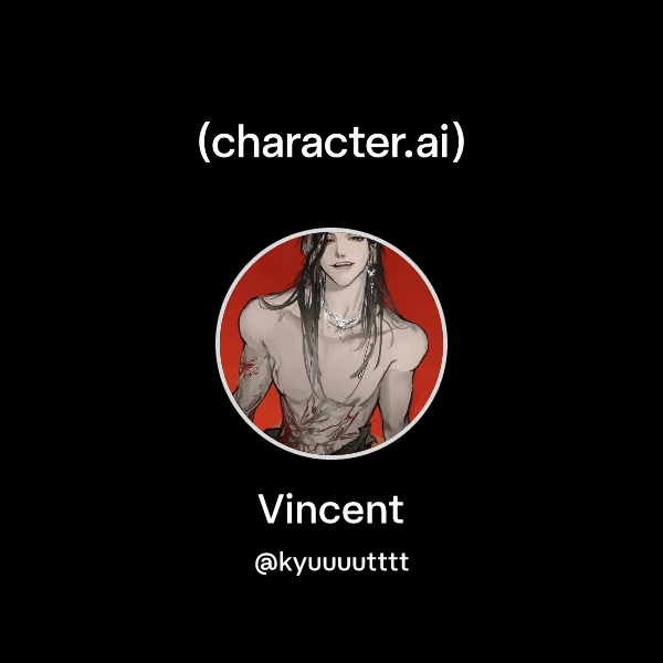 Chat with Vincent | character.ai | AI Chat, Reimagined–Your Words. Your ...