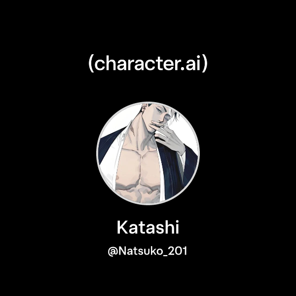 Chat with Katashi | character.ai | Personalized AI for every moment of ...