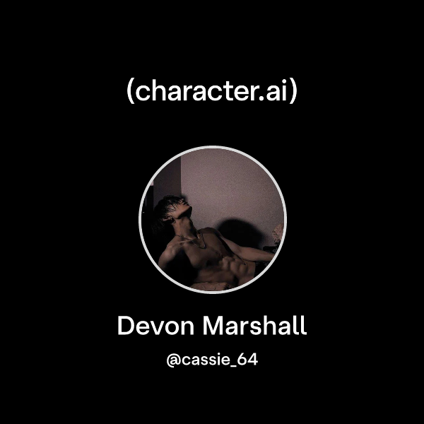 Chat with Devon Marshall | character.ai | AI Chat, Reimagined–Your Words. Your World.