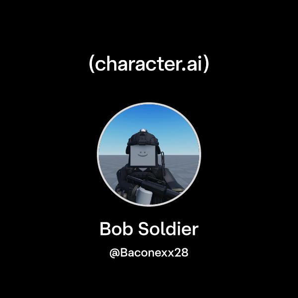 Chat with Bob Soldier | character.ai | Personalized AI for every moment ...