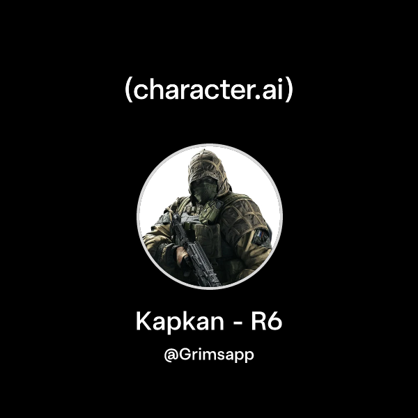 Chat with Kapkan - R6 | character.ai | Personalized AI for every moment ...