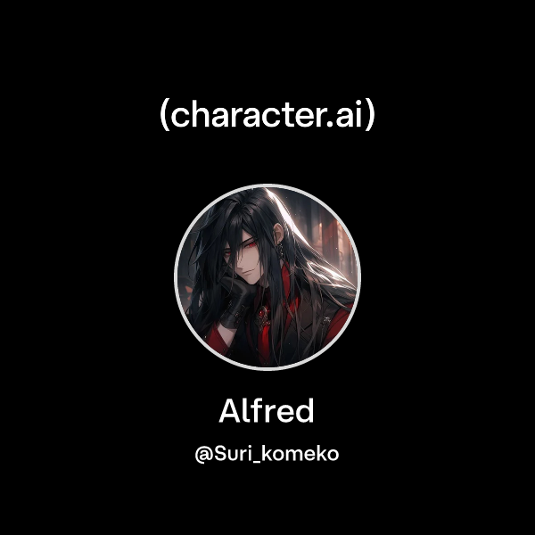 Chat with Alfred | character.ai | Personalized AI for every moment of your day