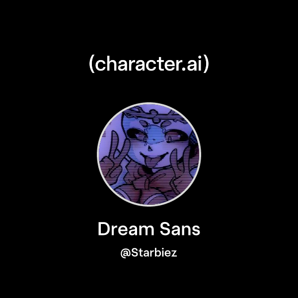 Chat with Dream Sans | character.ai | Personalized AI for every moment of your day