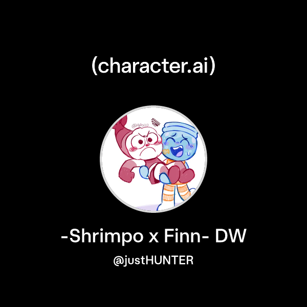 Chat with -Shrimpo x Finn- DW | character.ai | AI Chat, Reimagined–Your ...