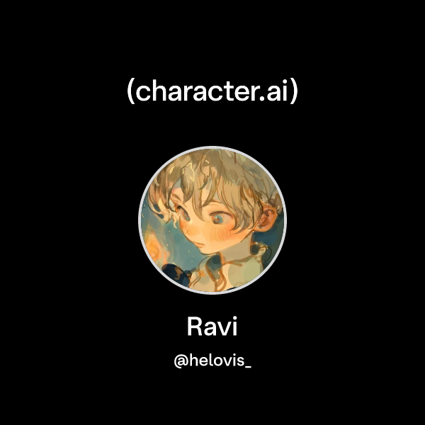 Chat with Ravi | character.ai | AI Chat, Reimagined–Your Words. Your World.