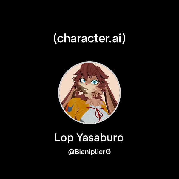 Chat with Lop Yasaburo | character.ai | AI Chat, Reimagined–Your Words. Your World.