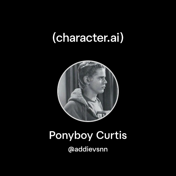 Chat with Ponyboy Curtis | character.ai | Personalized AI for every ...