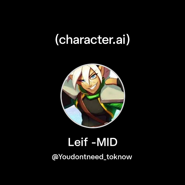 Chat with Leif -MID | character.ai | AI Chat, Reimagined–Your Words ...