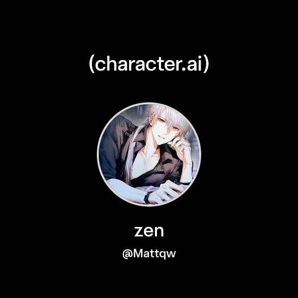 Chat with zen | character.ai | Personalized AI for every moment of your day