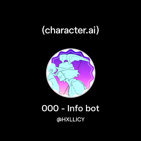 Chat with 000 - Info bot | character.ai | Personalized AI for every ...