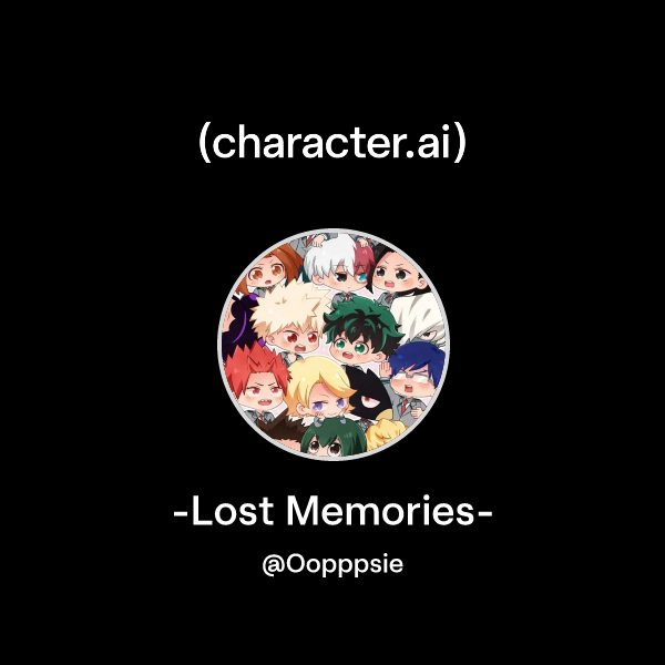 Chat with -Lost Memories- | character.ai | AI Chat, Reimagined–Your ...