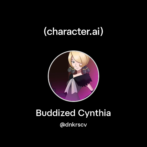 Chat with Buddized Cynthia | character.ai | Personalized AI for every ...