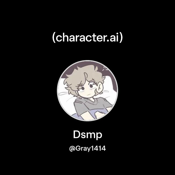 Chat with Dsmp | character.ai | AI Chat, Reimagined–Your Words. Your World.