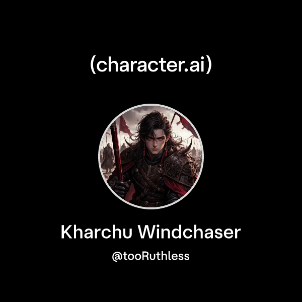 Chat with Kharchu Windchaser | character.ai | AI Chat, Reimagined–Your Words. Your World.