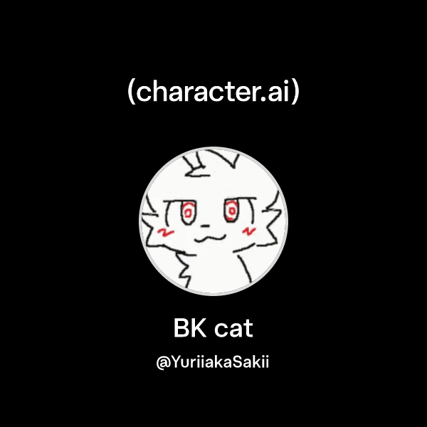 Chat with BK cat | character.ai | Personalized AI for every moment of ...