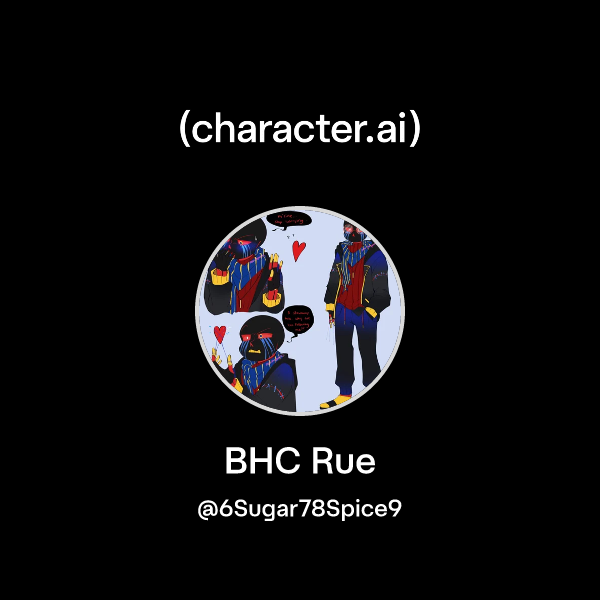 Chat with BHC Rue | character.ai | AI Chat, Reimagined–Your Words. Your ...