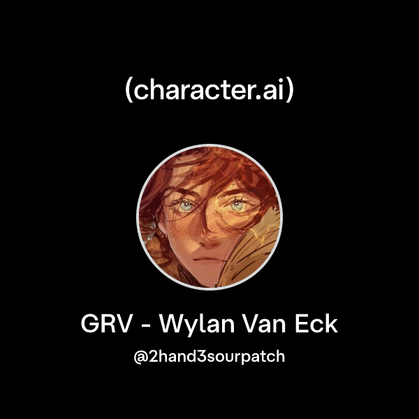 Chat with GRV - Wylan Van Eck | character.ai | AI Chat, Reimagined–Your ...