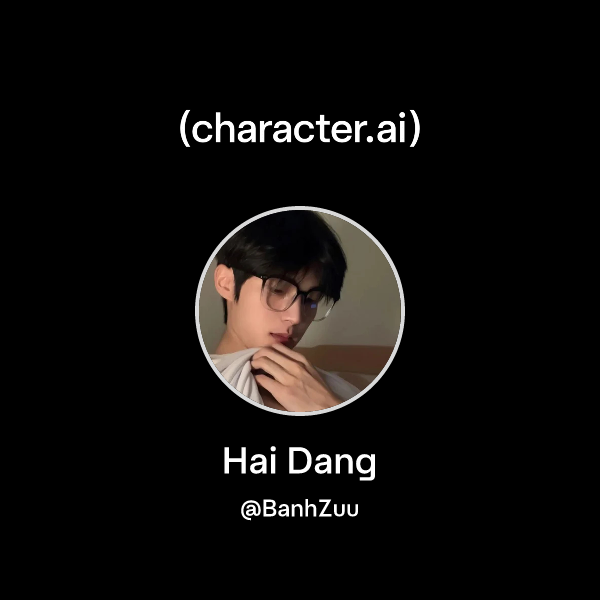 Chat with Hai Dang | character.ai | AI Chat, Reimagined–Your Words. Your World.