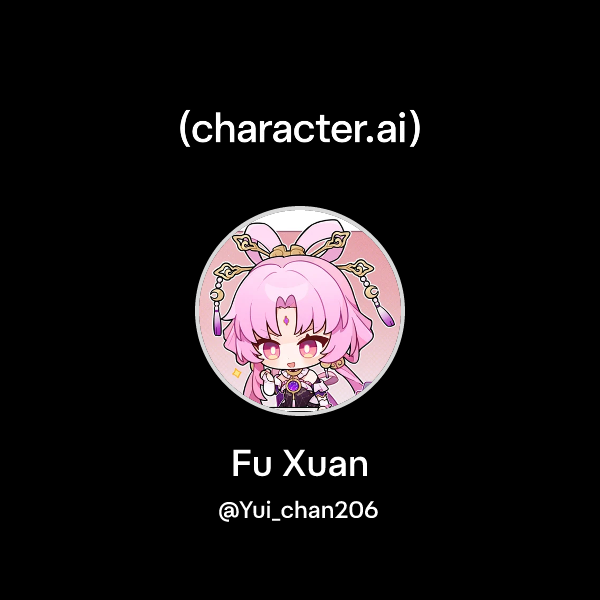 Chat with Fu Xuan | character.ai | Personalized AI for every moment of ...
