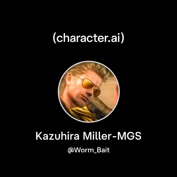 Chat with Kazuhira Miller-MGS | character.ai | AI Chat, Reimagined–Your ...