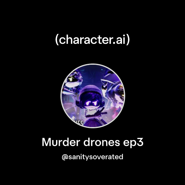 Chat with Murder drones ep3 | character.ai | AI Chat, Reimagined–Your ...