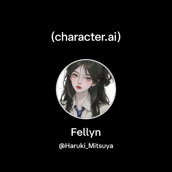 Chat with Fellyn | character.ai | AI Chat, Reimagined–Your Words. Your ...