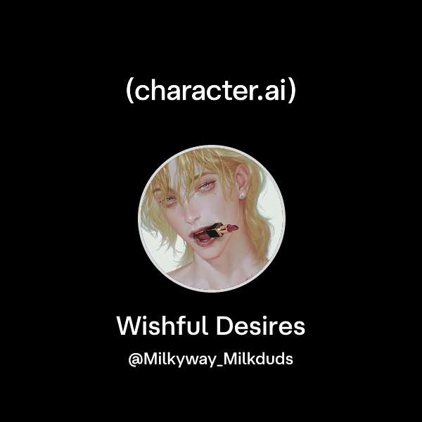 Chat with Wishful Desires | character.ai | Personalized AI for every ...