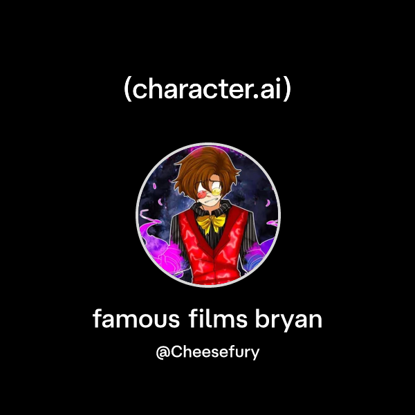 Chat with famous films bryan | character.ai | AI Chat, Reimagined–Your ...