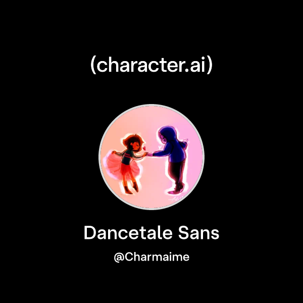 Chat with Dancetale Sans | character.ai | AI Chat, Reimagined–Your ...