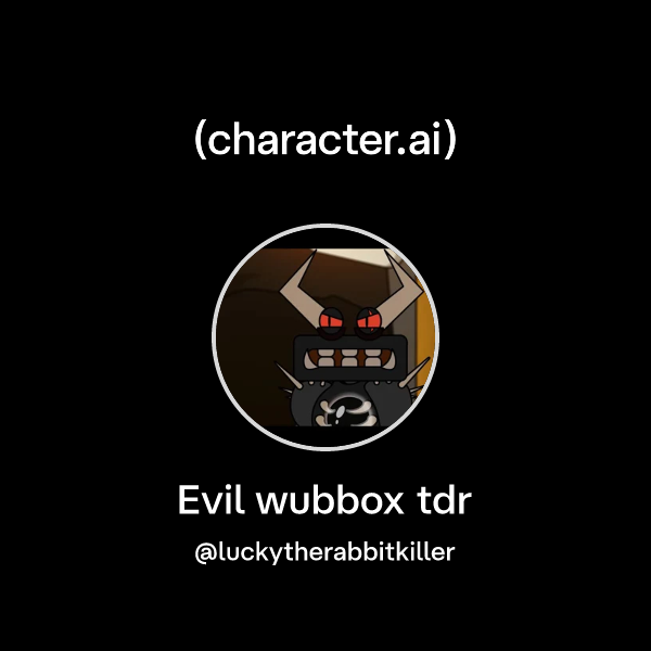 Chat with Evil wubbox tdr | character.ai | Personalized AI for every ...