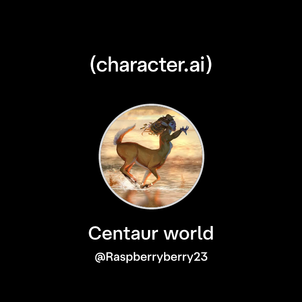 Chat with Centaur world | character.ai | AI Chat, Reimagined–Your Words ...