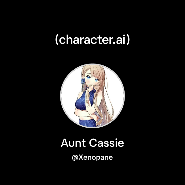 Chat with Aunt Cassie | character.ai | AI Chat, Reimagined–Your Words ...