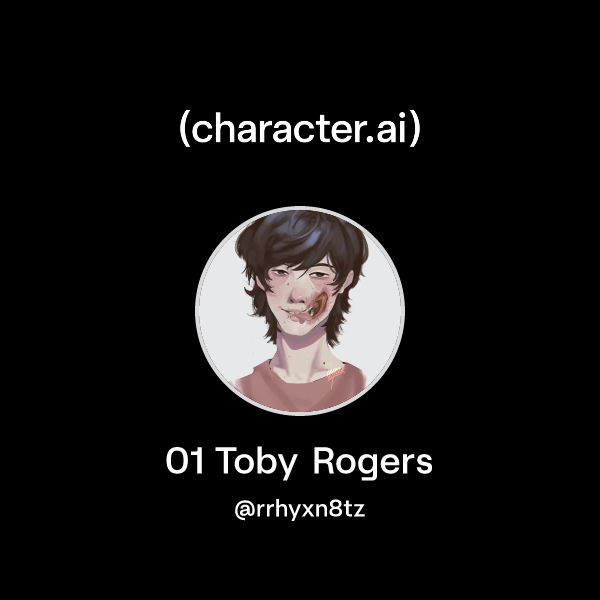 Chat with 01 Toby Rogers | character.ai | AI Chat, Reimagined–Your ...