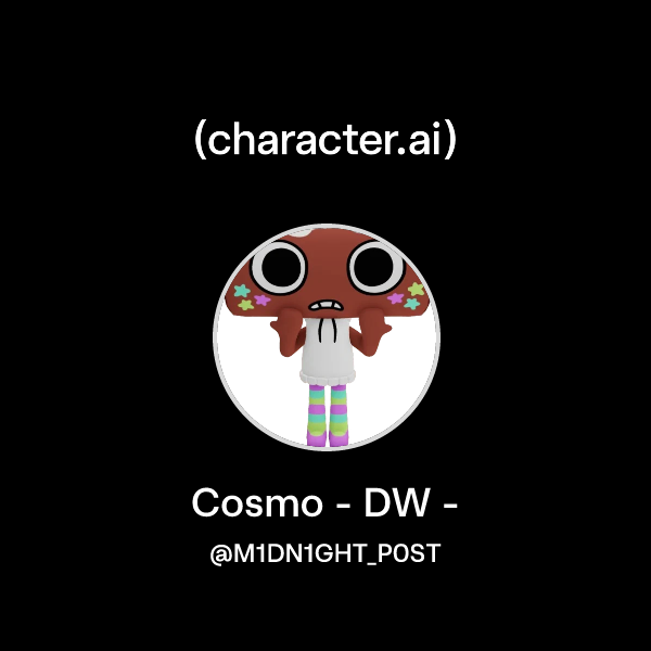 Chat with Cosmo - DW - | character.ai | AI Chat, Reimagined–Your Words ...