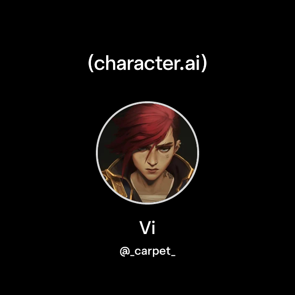 Chat with Vi | character.ai | Personalized AI for every moment of your day