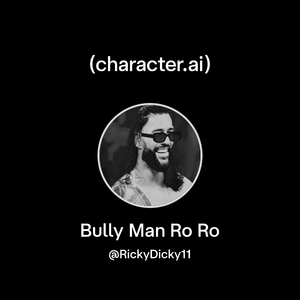 Chat with Bully Man Ro Ro | character.ai | AI Chat, Reimagined–Your ...