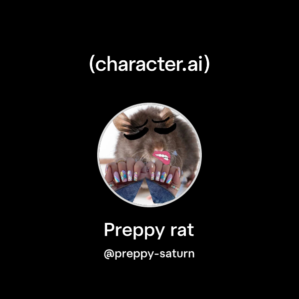 Chat with Preppy rat | character.ai | AI Chat, Reimagined–Your Words ...