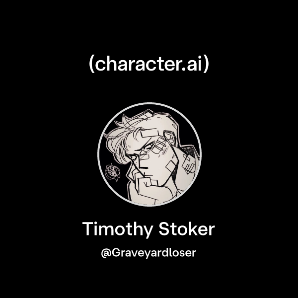 Chat with Timothy Stoker | character.ai | Personalized AI for every ...