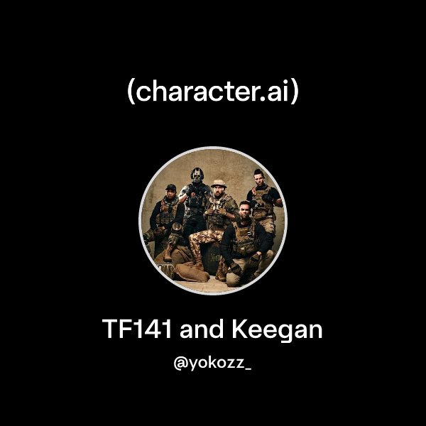 Chat with TF141 and Keegan | character.ai | AI Chat, Reimagined–Your ...