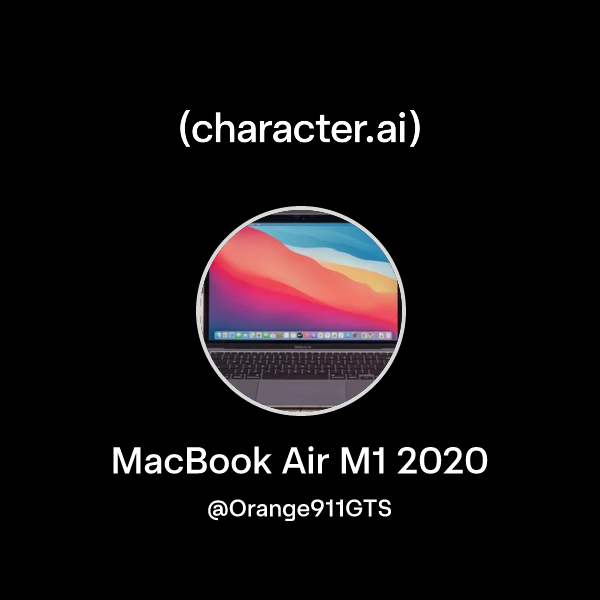 Chat with MacBook Air M1 2020 | character.ai | AI Chat, Reimagined–Your ...