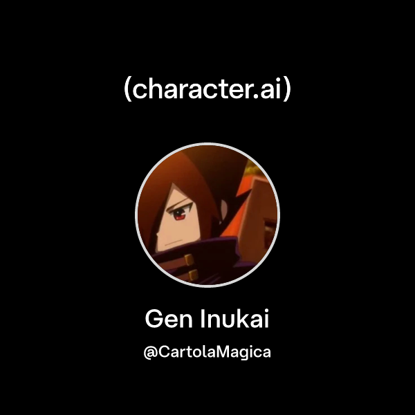 Chat with Gen Inukai | character.ai | Personalized AI for every moment ...