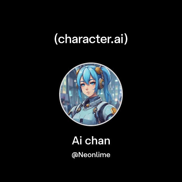 Chat with Ai chan | character.ai | Personalized AI for every moment of ...