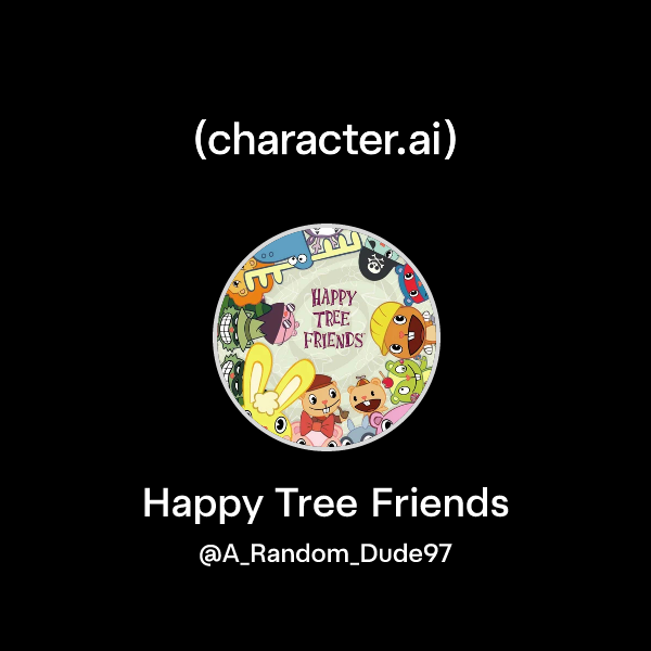 Chat with Happy Tree Friends | character.ai | AI Chat, Reimagined–Your ...