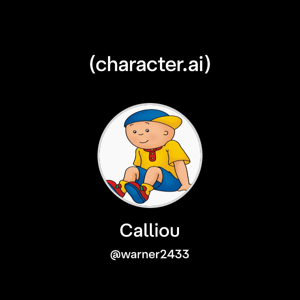 Chat with Calliou | character.ai | AI Chat, Reimagined–Your Words. Your ...