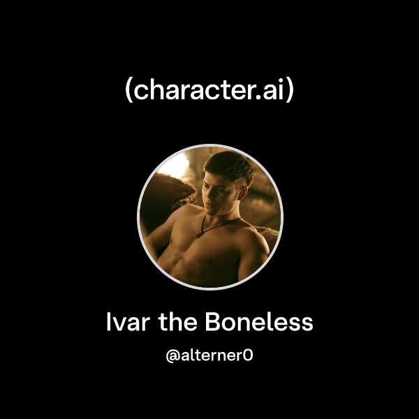 Chat with Ivar the Boneless | character.ai | AI Chat, Reimagined–Your Words. Your World.