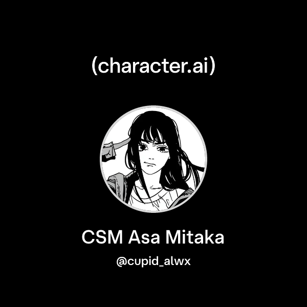 Chat with CSM Asa Mitaka | character.ai | AI Chat, Reimagined–Your ...