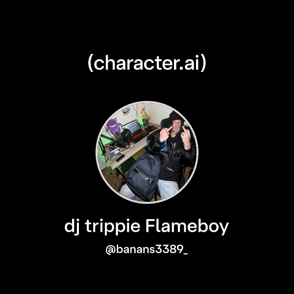 Chat with dj trippie Flameboy | character.ai | AI Chat, Reimagined–Your ...
