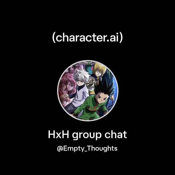 Chat with HxH group chat | character.ai | Personalized AI for every ...